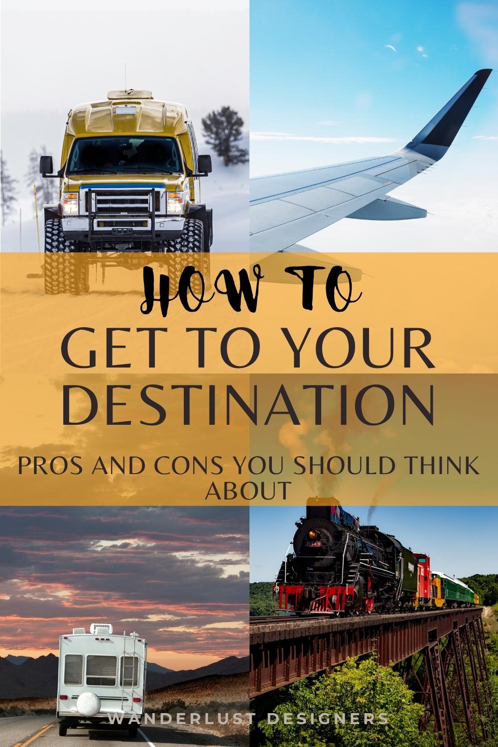 Different ways of travelling to your destination - 2026