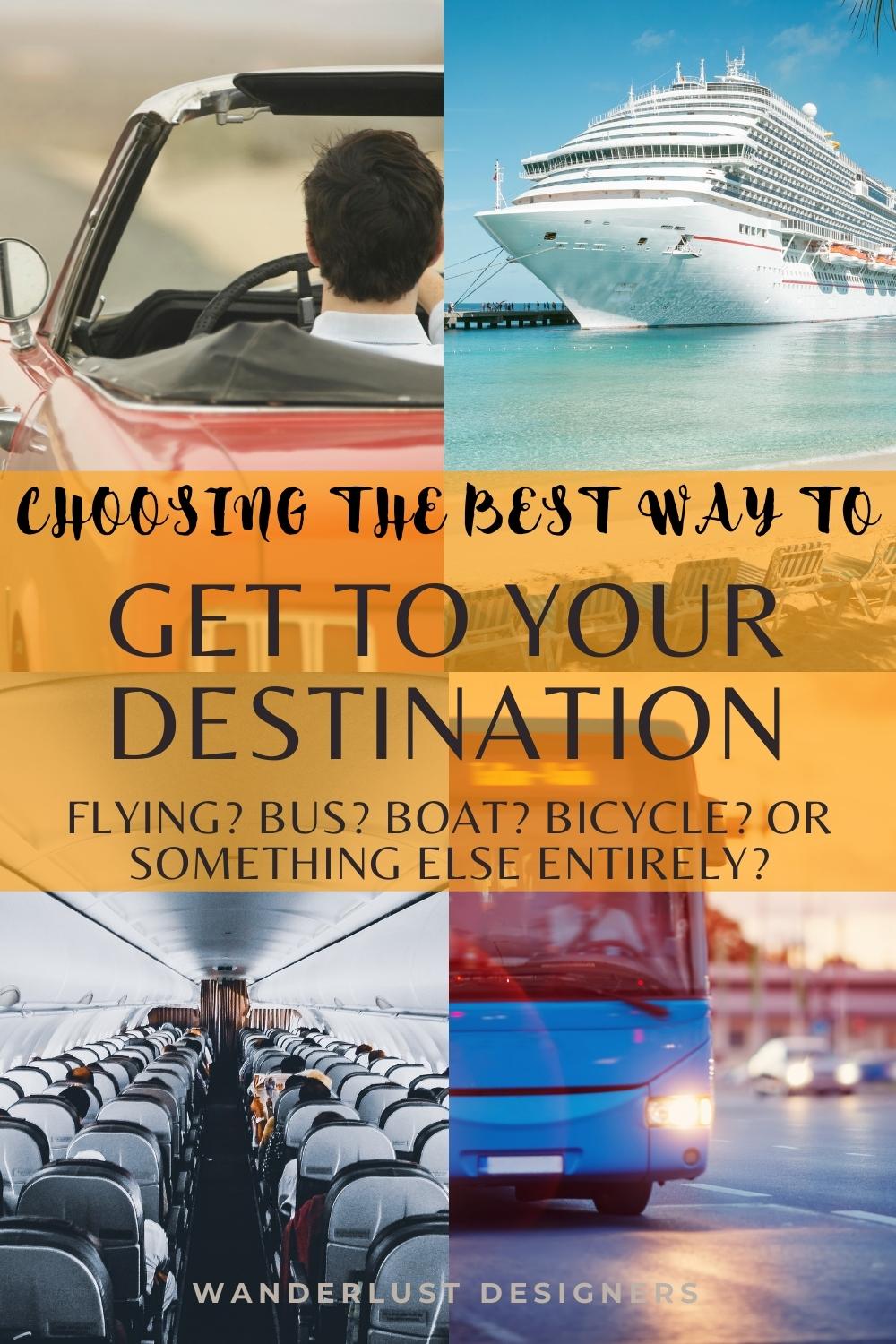 Different ways of travelling to your destination: popular and unexpected